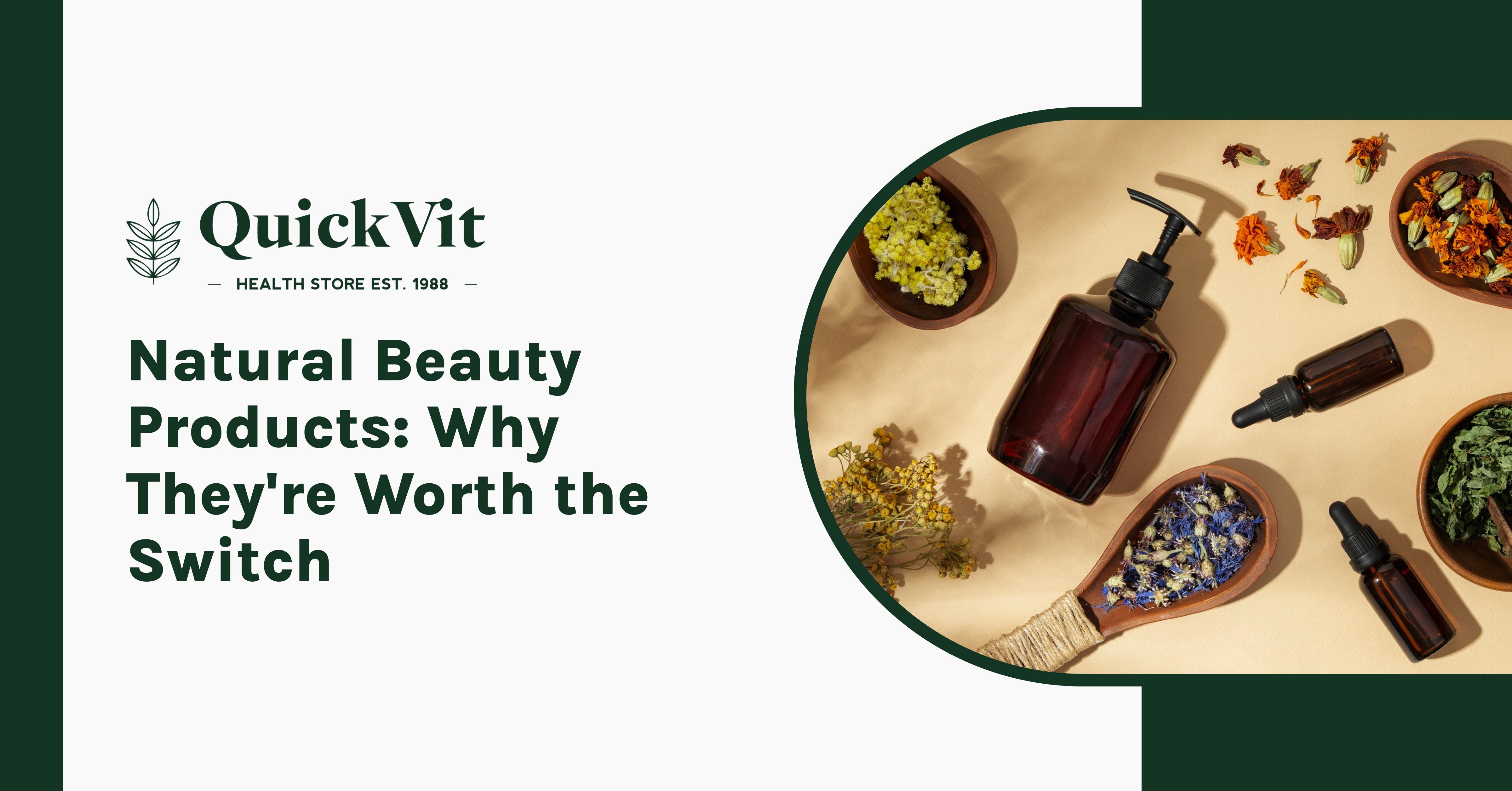 Natural Beauty Products: Why They're Worth the Switch — Quickvit