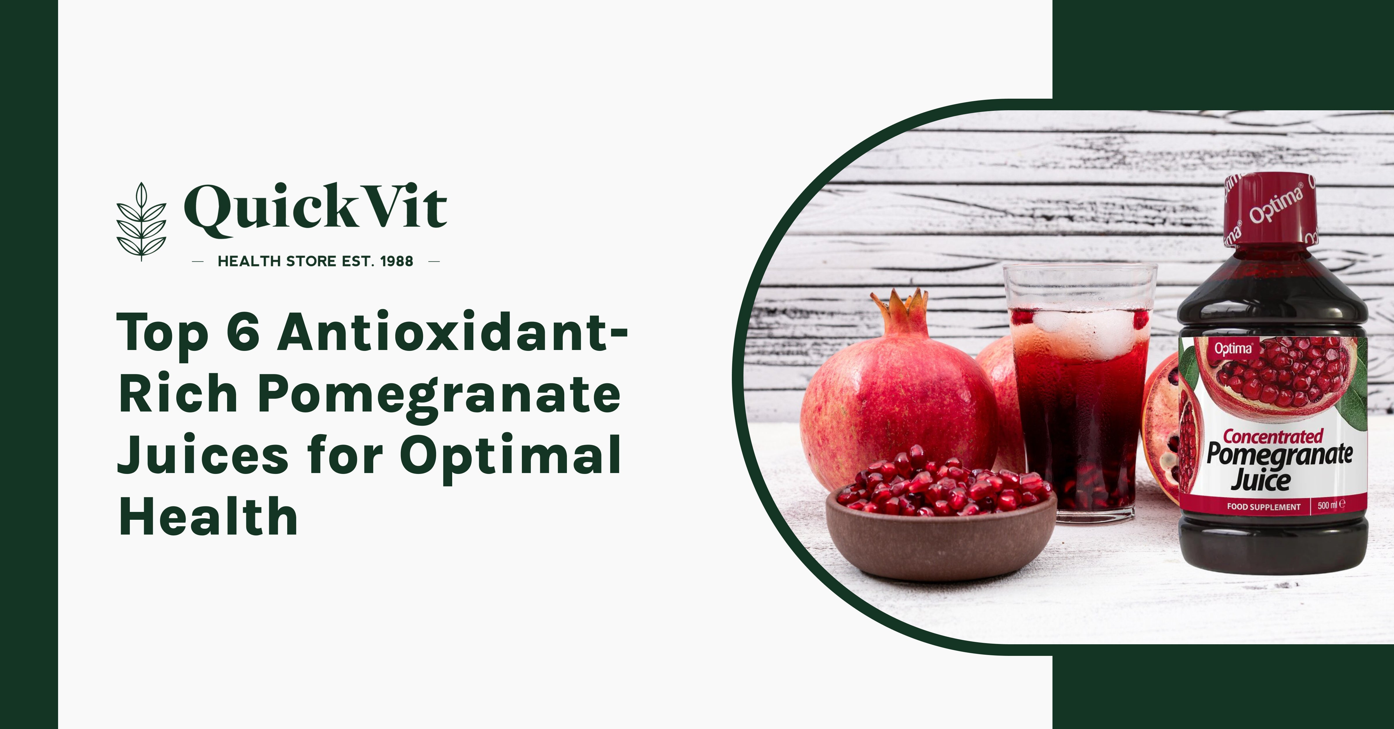 Top 6 Antioxidant-Rich Pomegranate Juices for Optimal Health — Quickvit